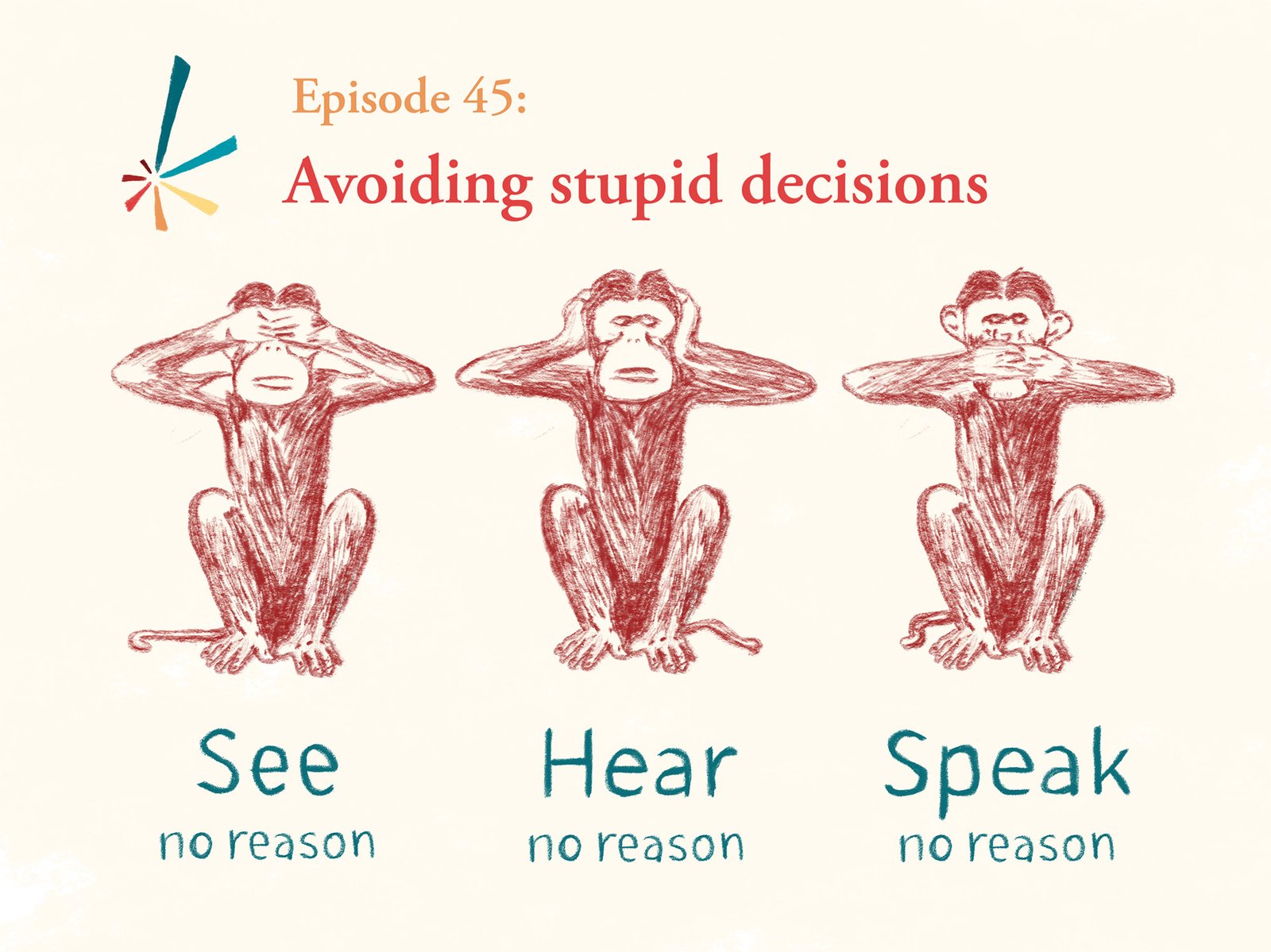 Episode 45: Avoiding stupid decisions - Project Indra